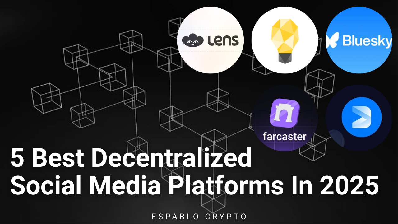 Best 5 Decentralized social media platforms in 2025 - Espablo